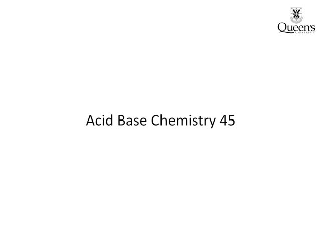 Acid Base Chemistry 45