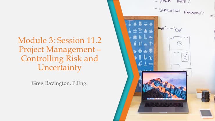 11.2 F19 Project Management – Controlling Risk and Uncertainty