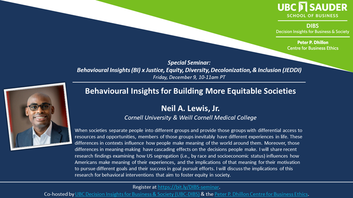 Dhillon JEDDI & UBC-DIB BI Seminar f. Neil Lewis, Cornell