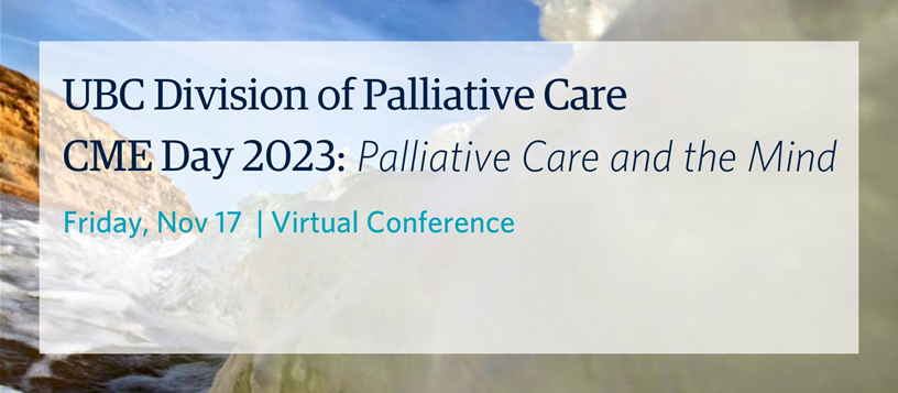 UBC Division of Palliative Care CME Day 2023: Plenary & Concurrent ...