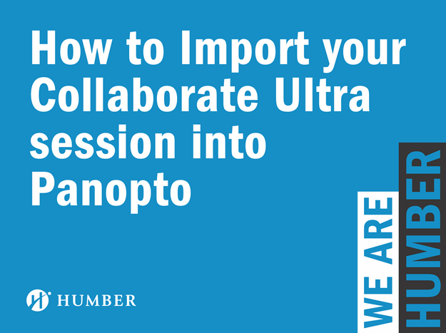 How to Import your Collaborate Ultra session into Panopto