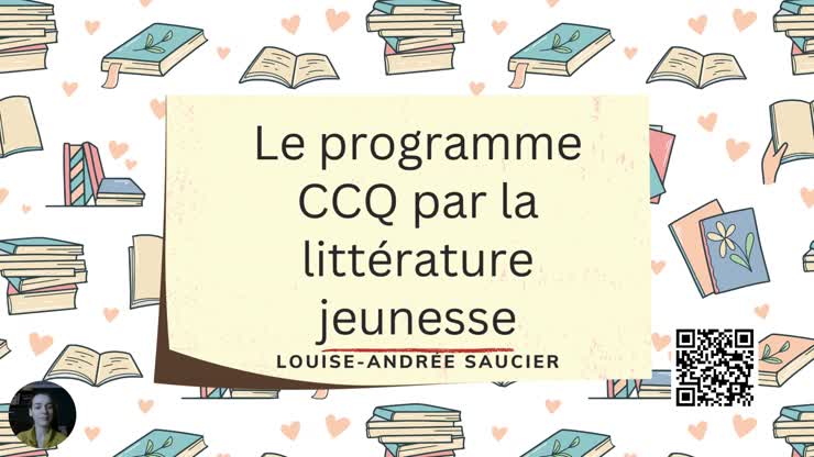 Enregistrement Le programme CCQ par la littérature jeunesse - Louise ...