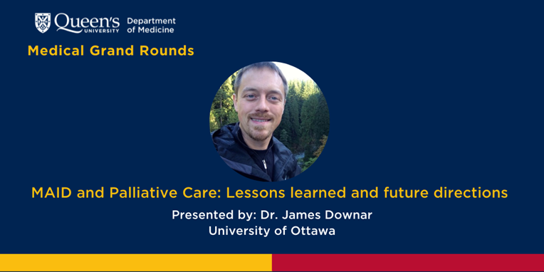 Medical Grand Rounds - Dr. James Downer (University of Ottawa)