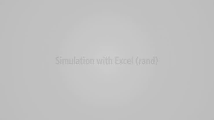 Video 26 - Simulation with Excel (rand)
